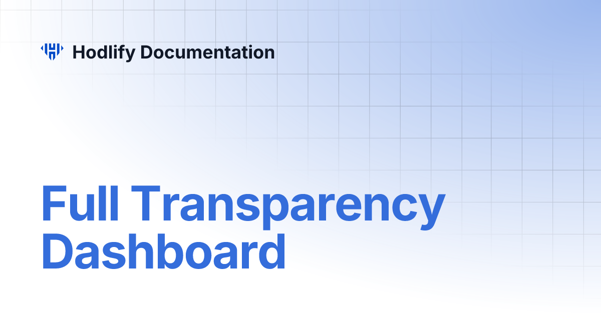 Full Transparency Dashboard | Hodlify Documentation